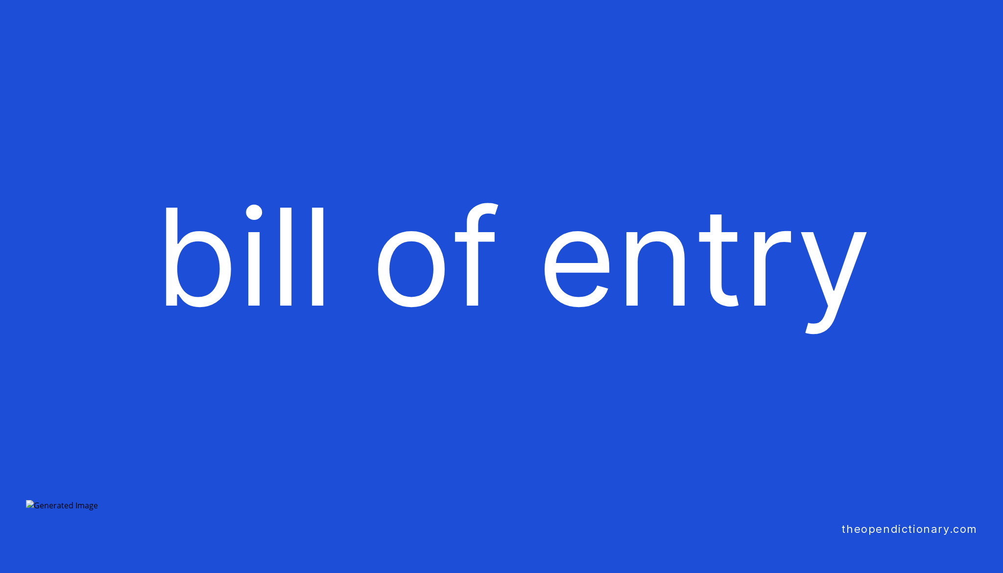 Bill Of Entry Meaning Of Bill Of Entry Definition Of Bill Of Entry